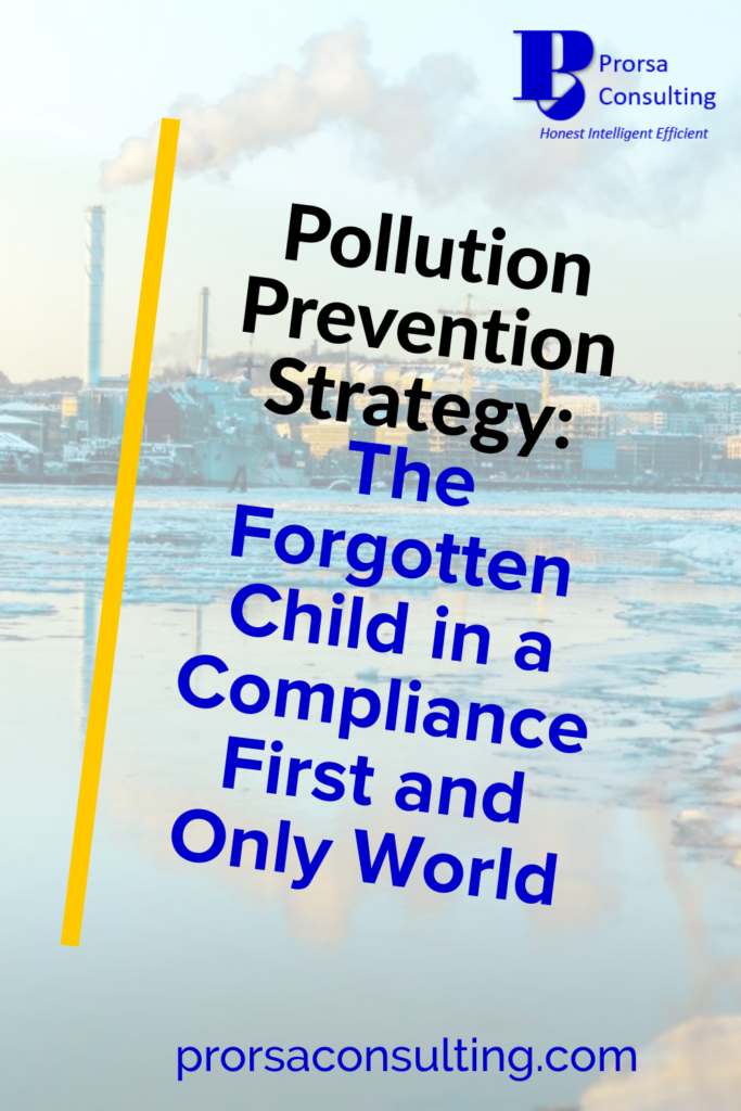 Pollution Prevention Strategy: The Forgotten Child in a Compliance ...